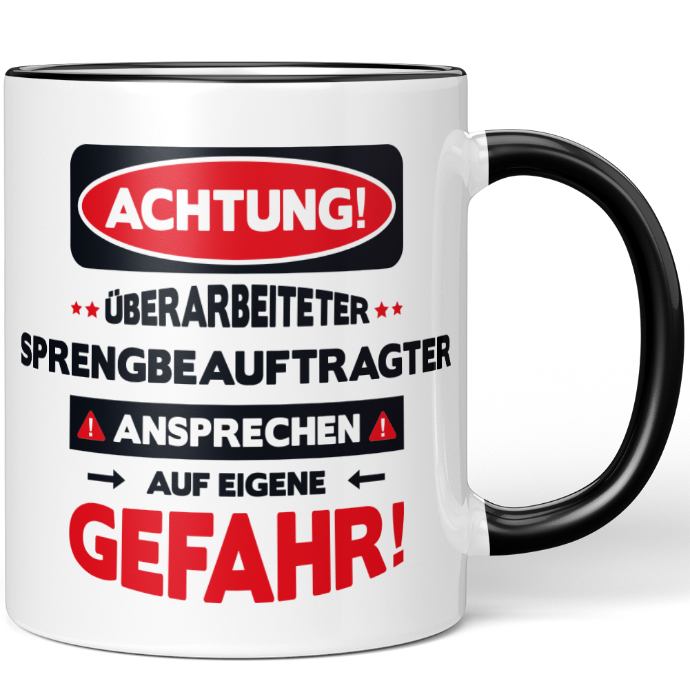 Achtung! Überarbeiteter Sprengbeauftragter. Ansprechen eigene Gefahr ...