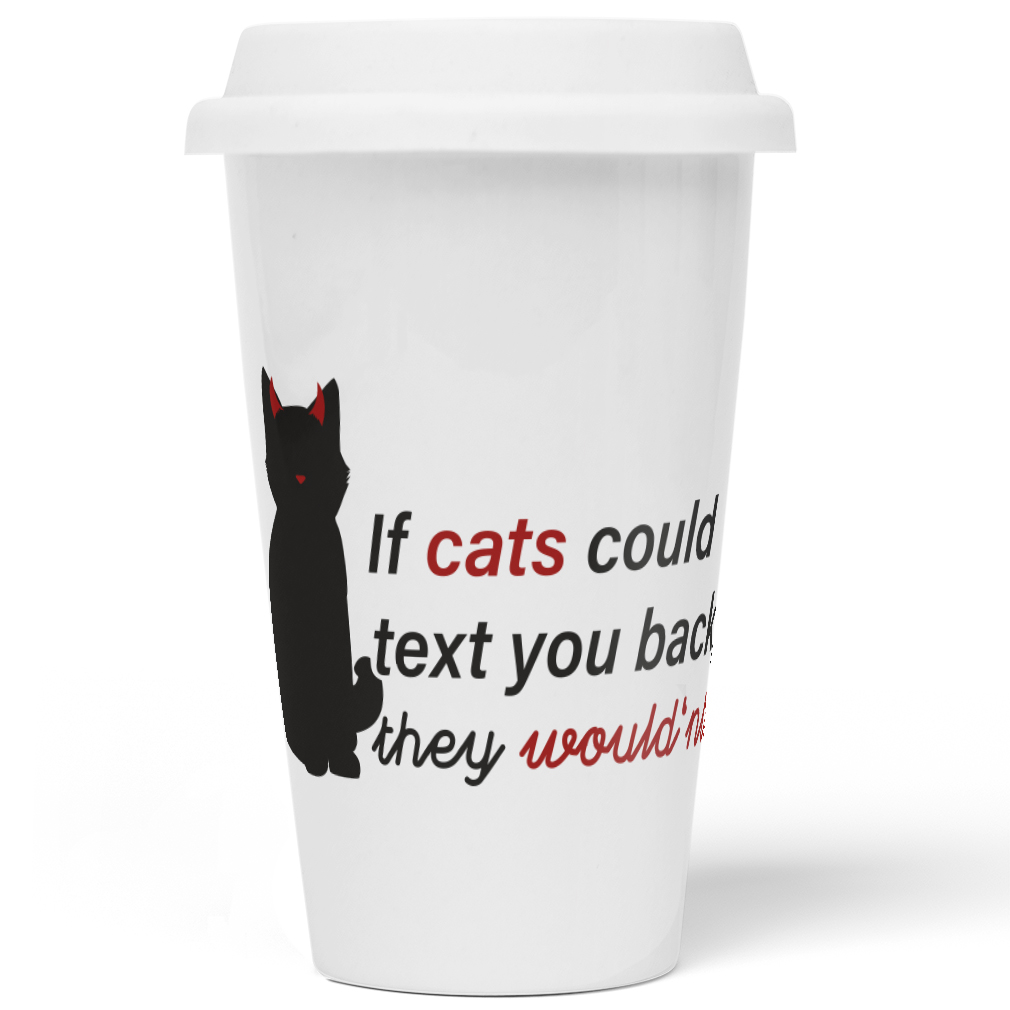 If cats could text you back, they would't 10201008507 | eBay