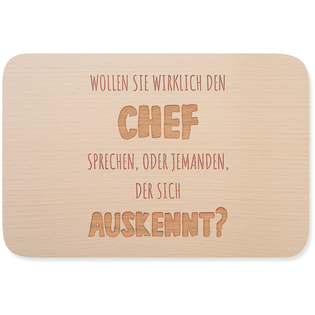 Wollen Sie wirklich Chef sprechen oder jemanden der sich auskennt ...