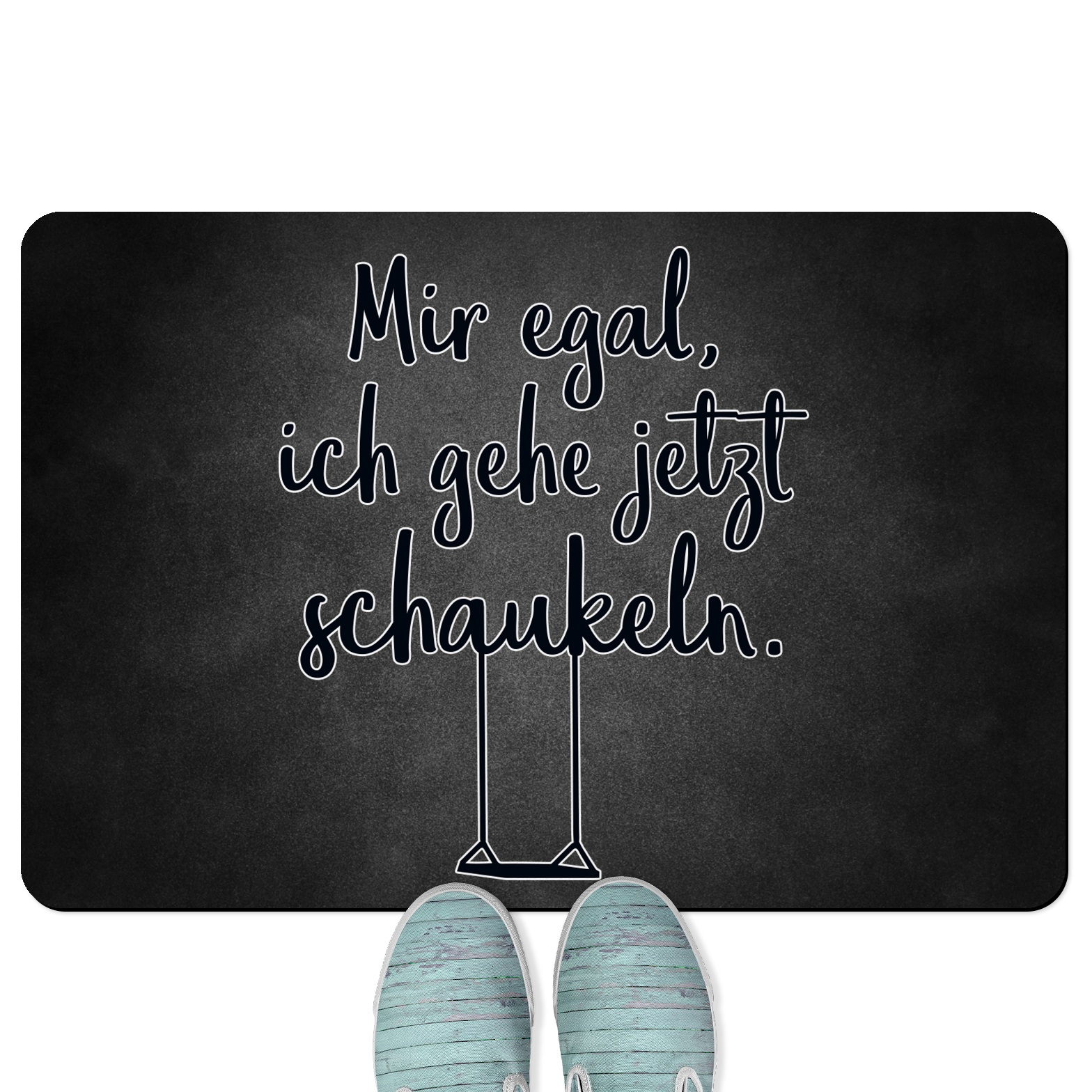 Mir egal, ich gehe jetzt schaukeln 18001003083 | eBay.de